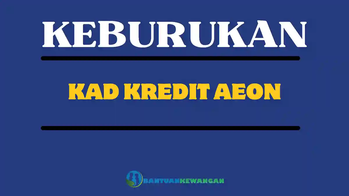 Keburukan Kad Kredit AEON 2025 & Kebaikan