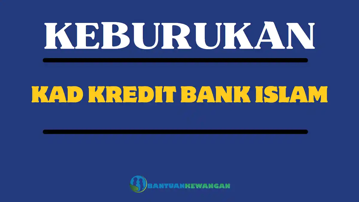 Keburukan Kad Kredit Bank Islam 2026 & Kebaikan