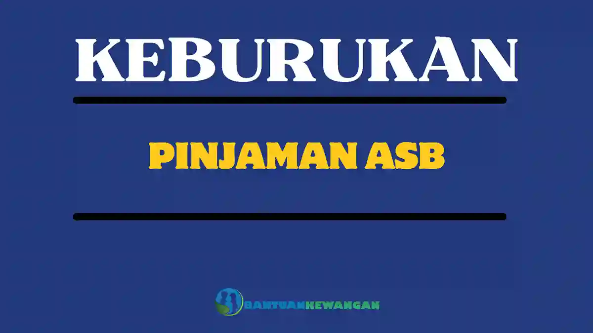 Keburukan Pinjaman ASB dan Kebaikan 2025